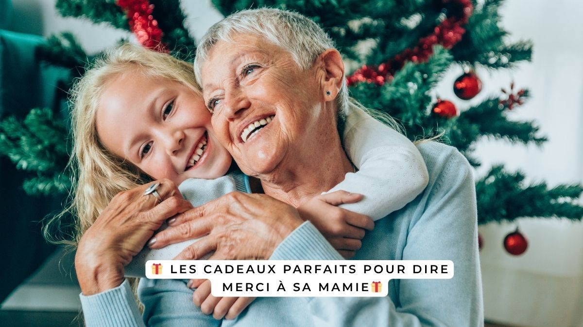 Les cadeaux parfaits pour dire merci à sa mamie – Noël et Moi